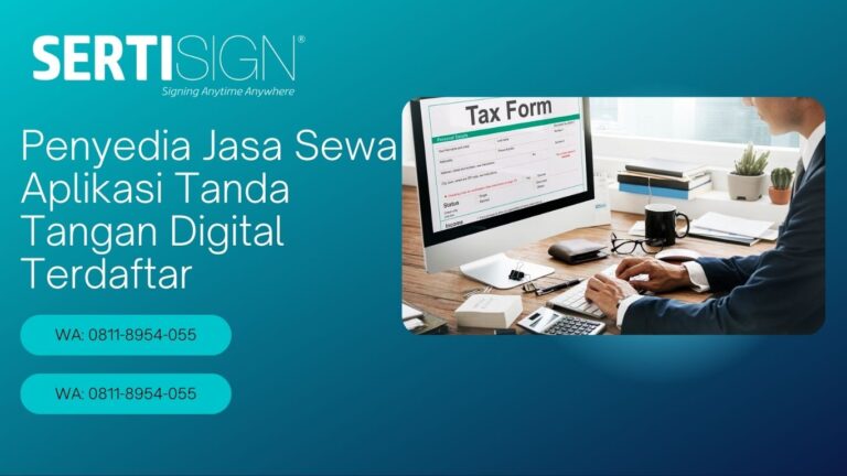 Penyedia Jasa Sewa Aplikasi Tanda Tangan Digital Terdaftar